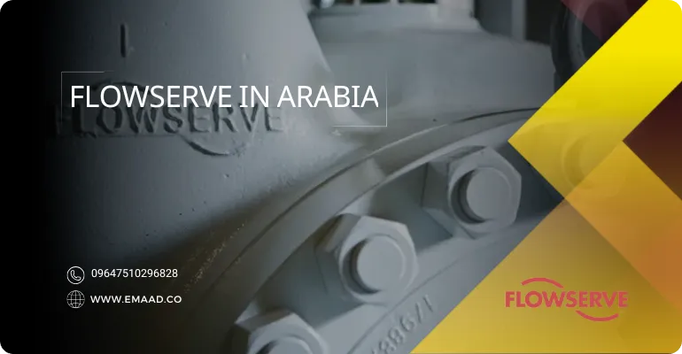 Flowserve in arabia🛢️Pumps,Valves Automation | Emaad